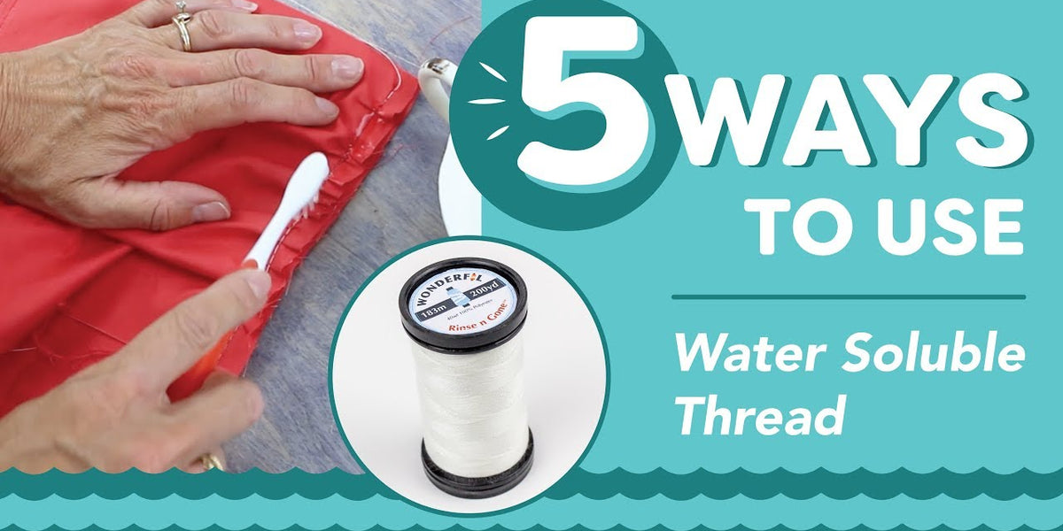5 Ways to Use Water Soluble Thread – WonderFil UK